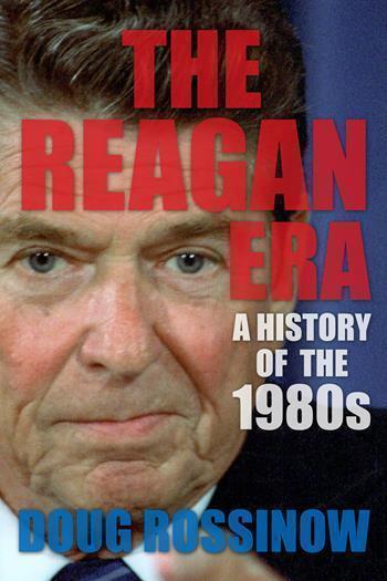 The Reagan Era: From a "New Cold War" to the "Washington Consensus ...