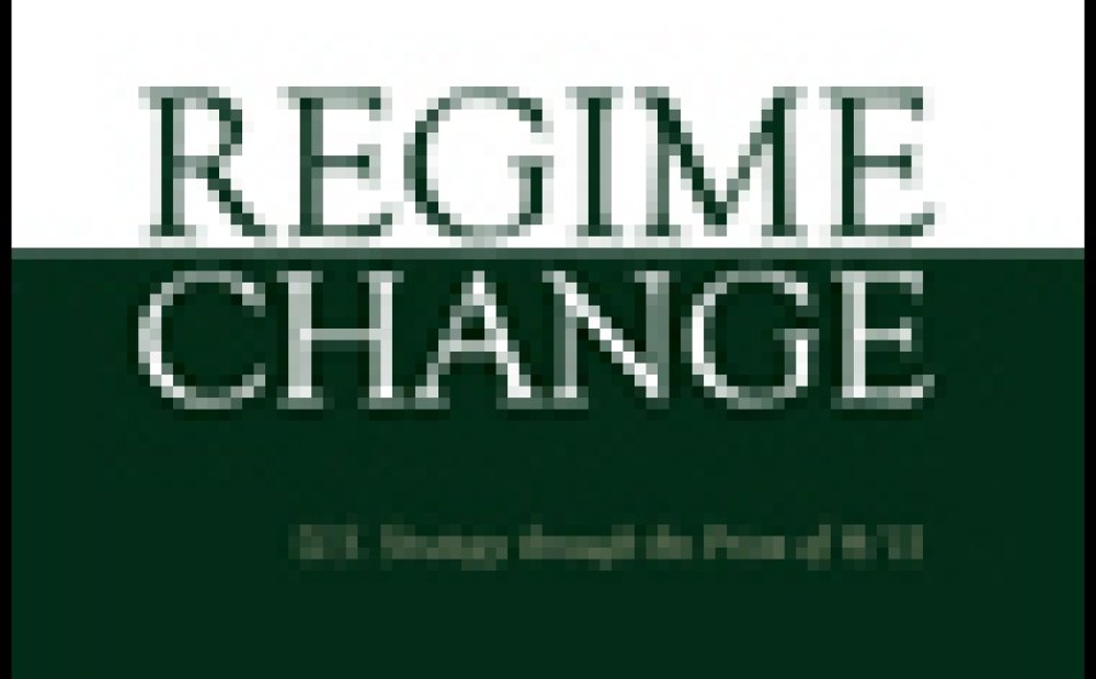 Book Launch--Regime Change: U.S. Strategy through the Prism of 9/11 ...