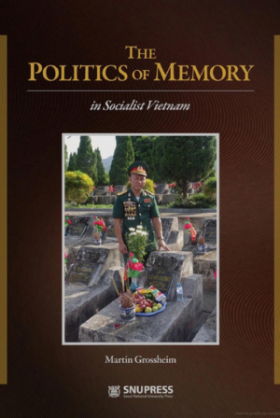 The Politics of Memory in Socialist Vietnam | Wilson Center