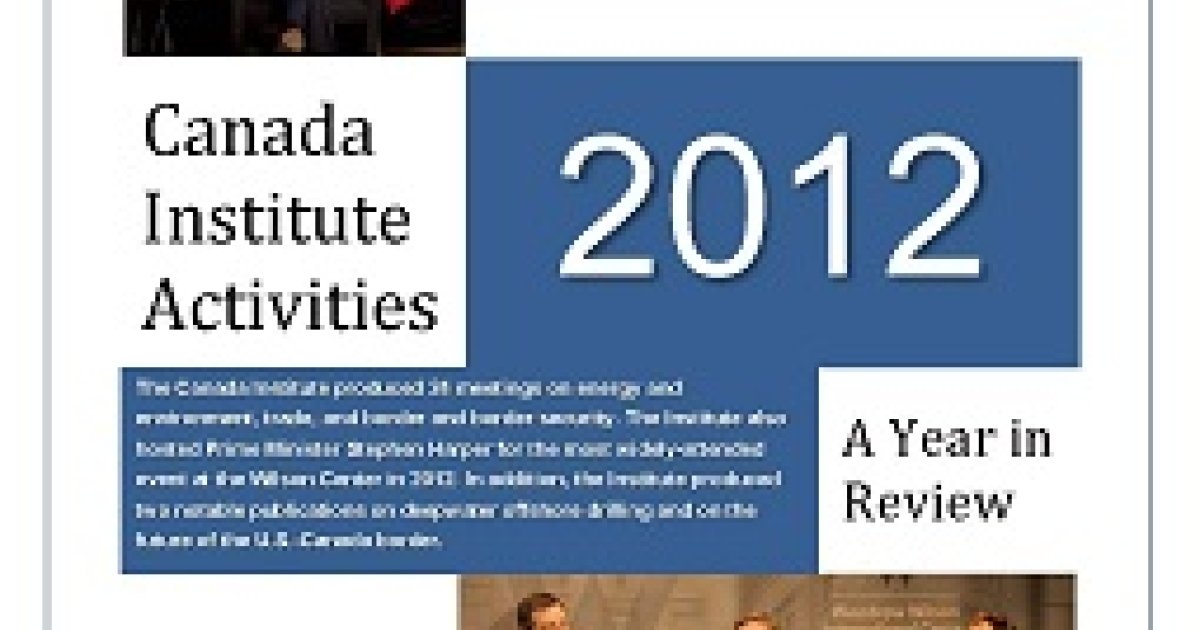 Canada Institute Activities: 2012 Year in Review | Wilson Center