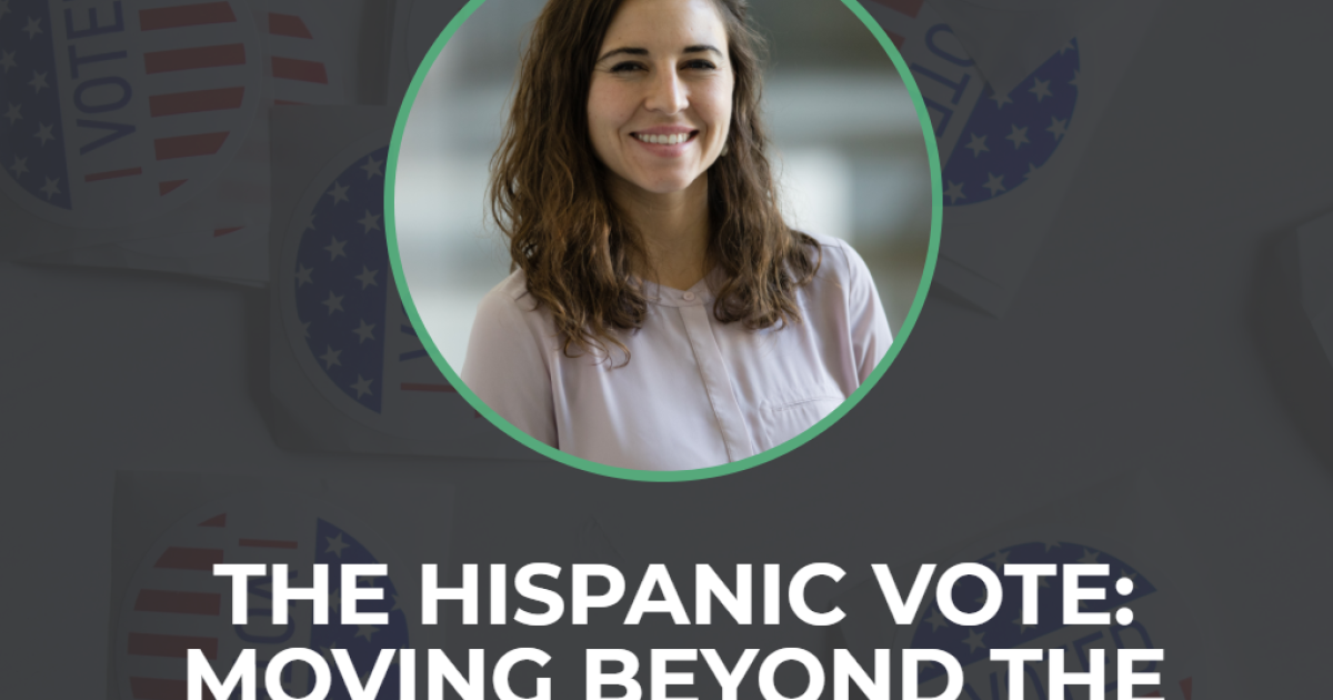 The Hispanic Vote: Moving Beyond the Campaign Trail | Wilson Center