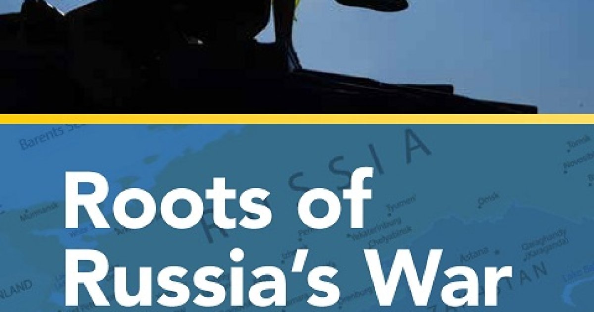 Roots of Russia's War in Ukraine | Wilson Center