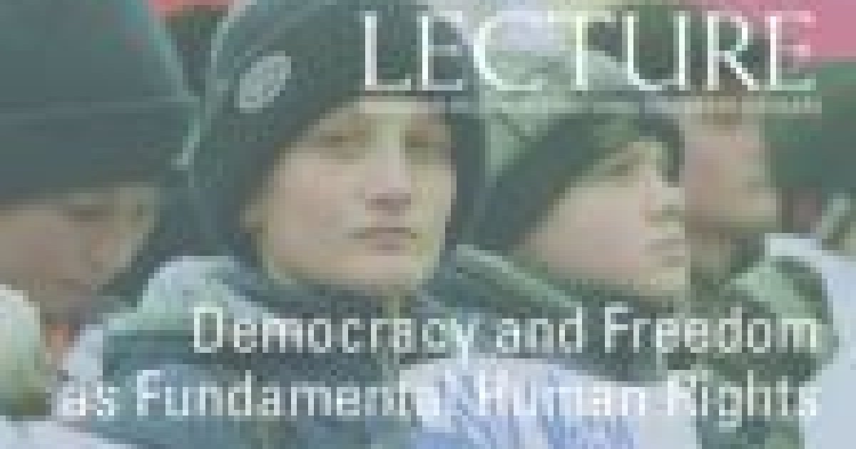 Democracy and Freedom as Fundamental Human Rights | Wilson Center