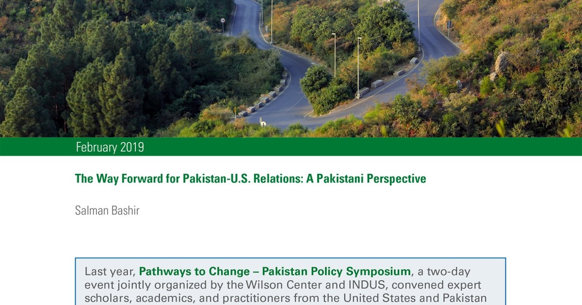 The Way Forward for Pakistan-U.S. Relations: A Pakistani Perspective ...