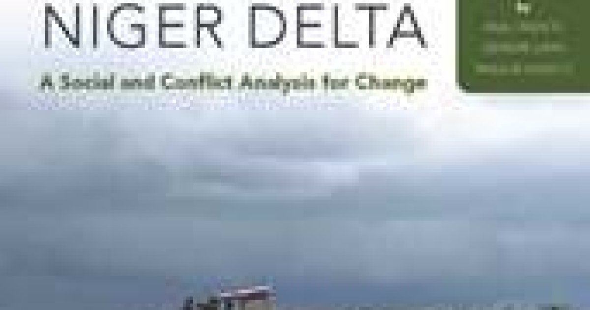 Securing Development and Peace in the Niger Delta: A Social and ...