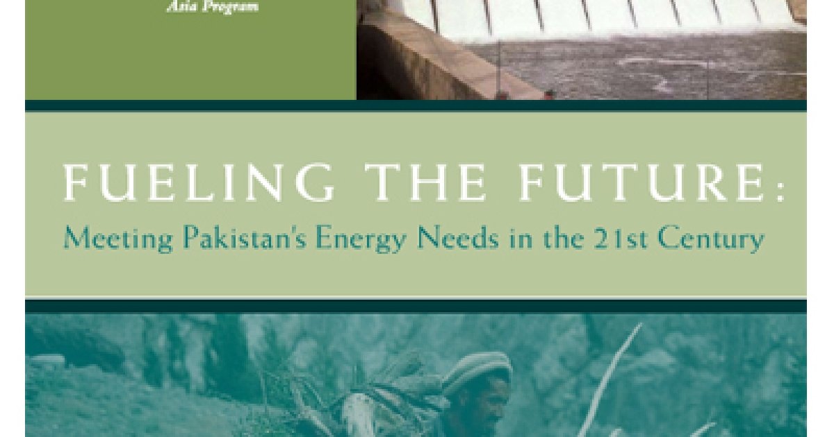 Fueling the Future: Meeting Pakistan's Energy Needs in the 21st Century ...