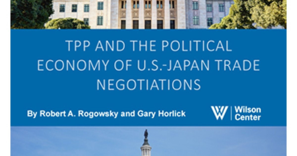 Tpp And The Political Economy Of U S Japan Trade Negotiations Wilson