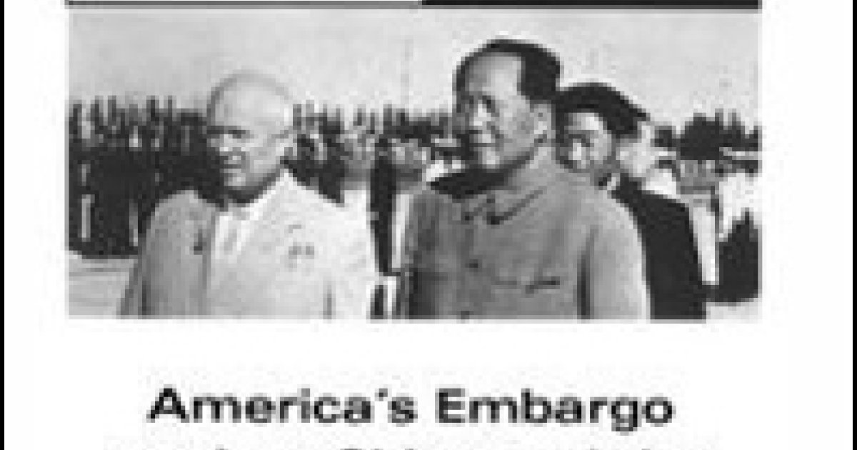 Economic Cold War: America's Embargo against China and the Sino-Soviet ...