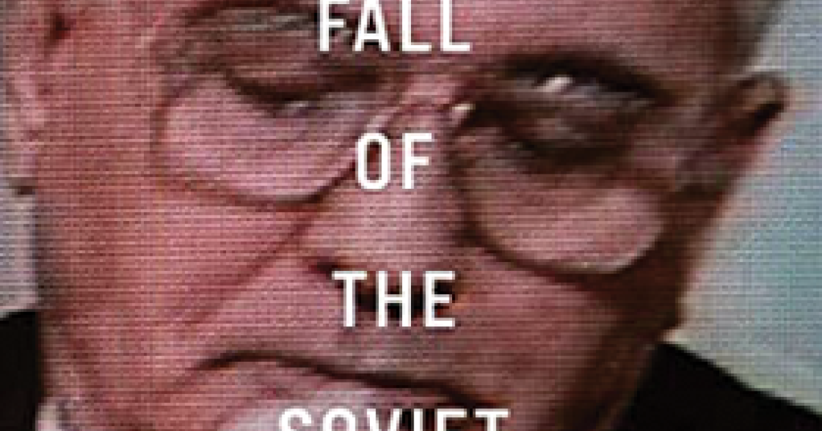 Collapse: The Fall of the Soviet Union | Wilson Center