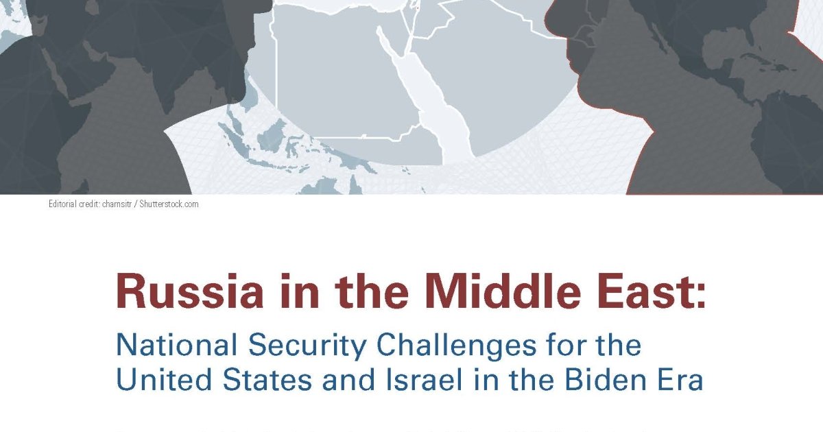 Report | Russia in the Middle East: National Security Challenges for ...