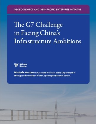 The G7 Challenge in Facing China's Infrastructure Ambitions | Wilson Center